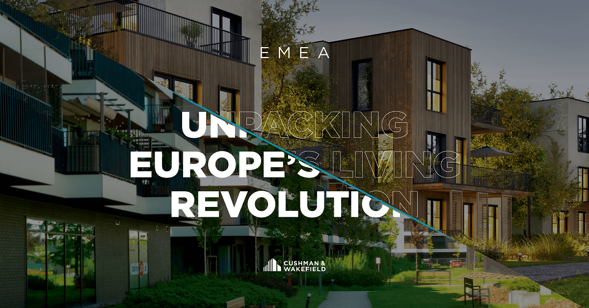 Unpacking Europe's Living Revolution | SK | Cushman & Wakefield